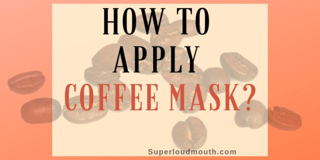 20+ Best Coffee face masks recipes for Acne, Glowing skin and other ...